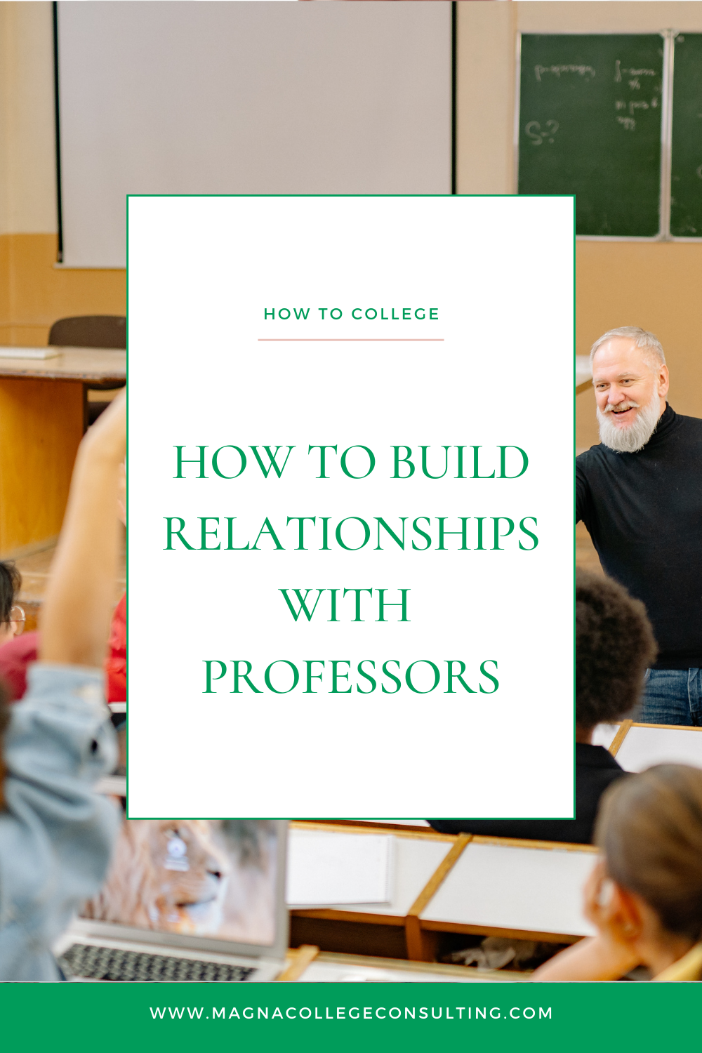 How to Build Relationships with Professors | Magna College Consulting