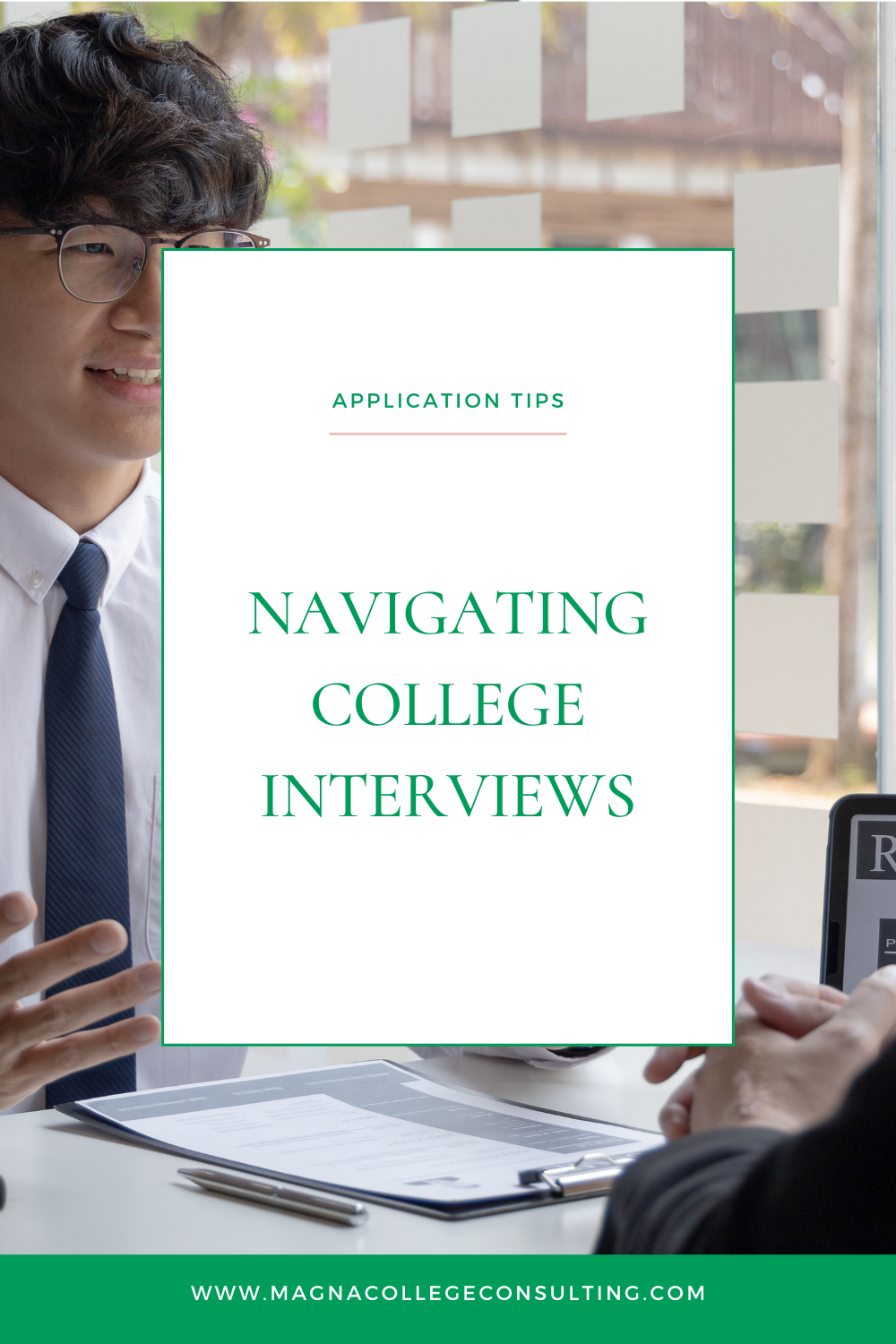 Navigating College Interviews | Magna College Consulting